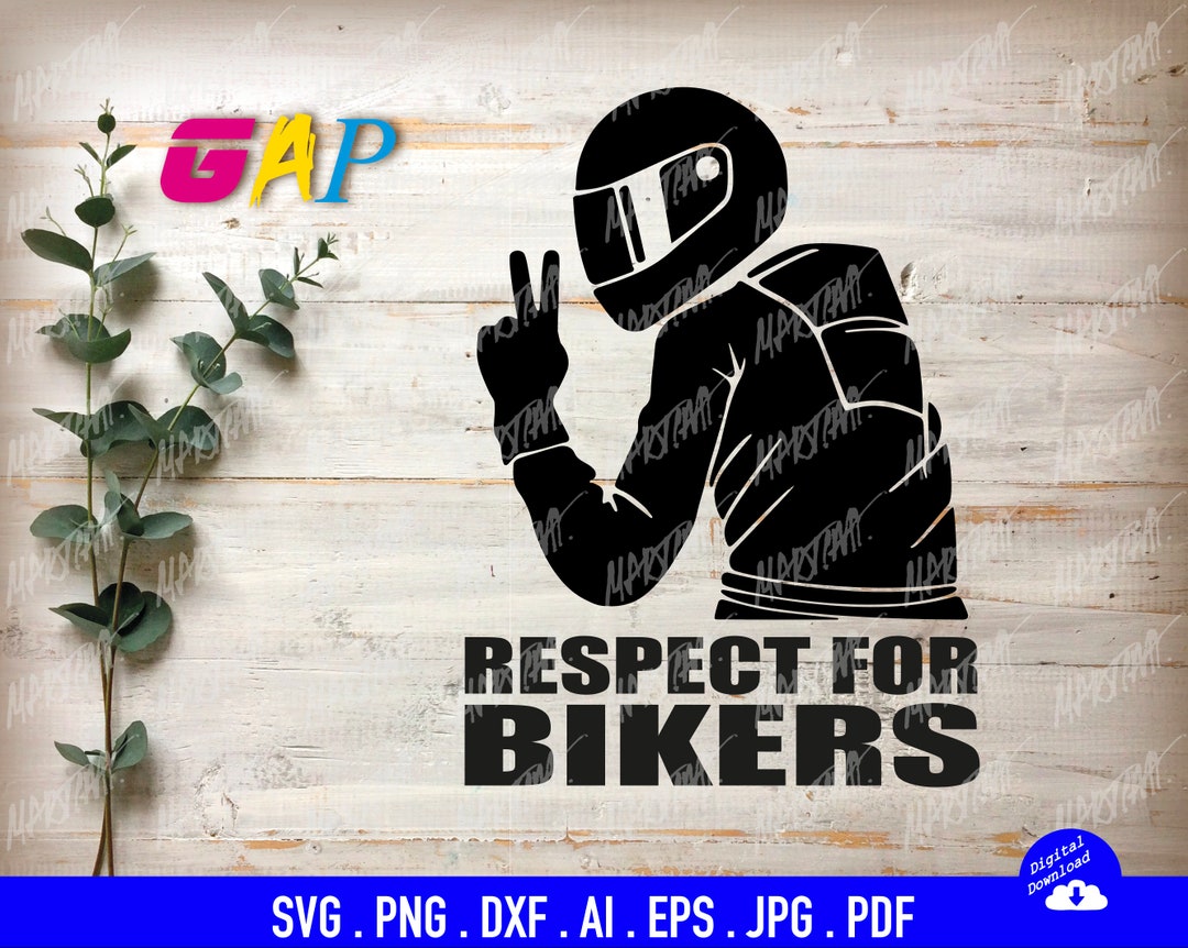 Respect for Bikers Svg Dfx Jpeg Pdf Png Eps Instant Digital Download ...