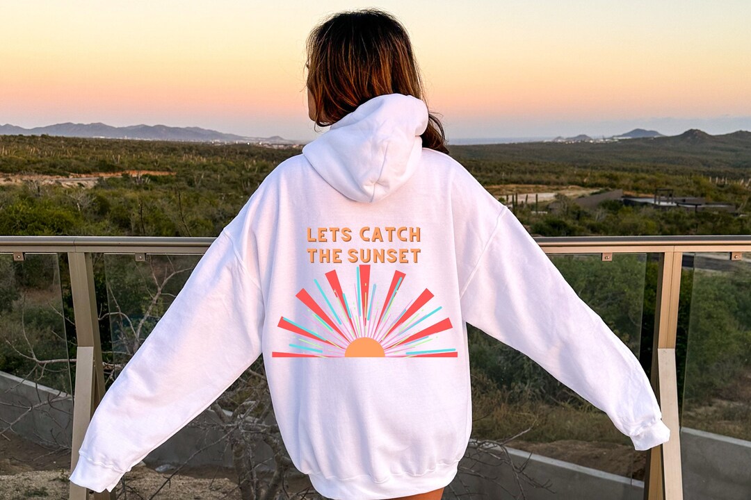 Lets Catch the Sunset Hoodie Aesthetic Woman Hoodie Trendy Hoodie ...