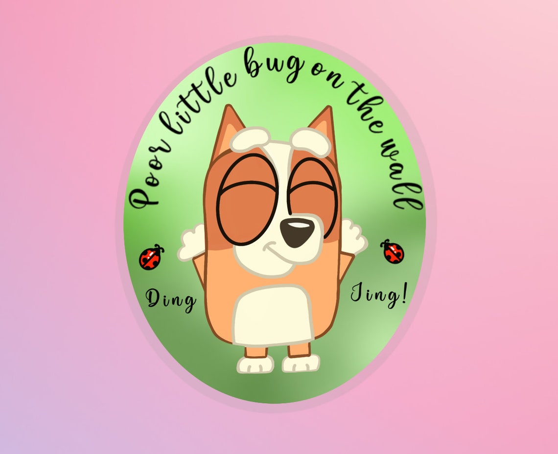 Bluey Bingo Cute Poor Little Bug on the Wall Ding Jing Vinyl Waterproof ...