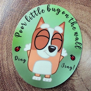 Bluey Bingo Cute Poor Little Bug on the Wall Ding Jing Vinyl Waterproof ...