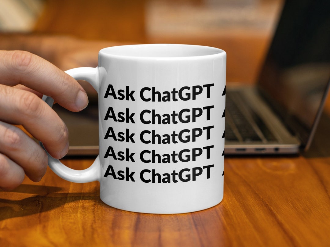 Ask Chatgpt Ceramic Mug, Open Ai, Tech Lover Gift - Etsy