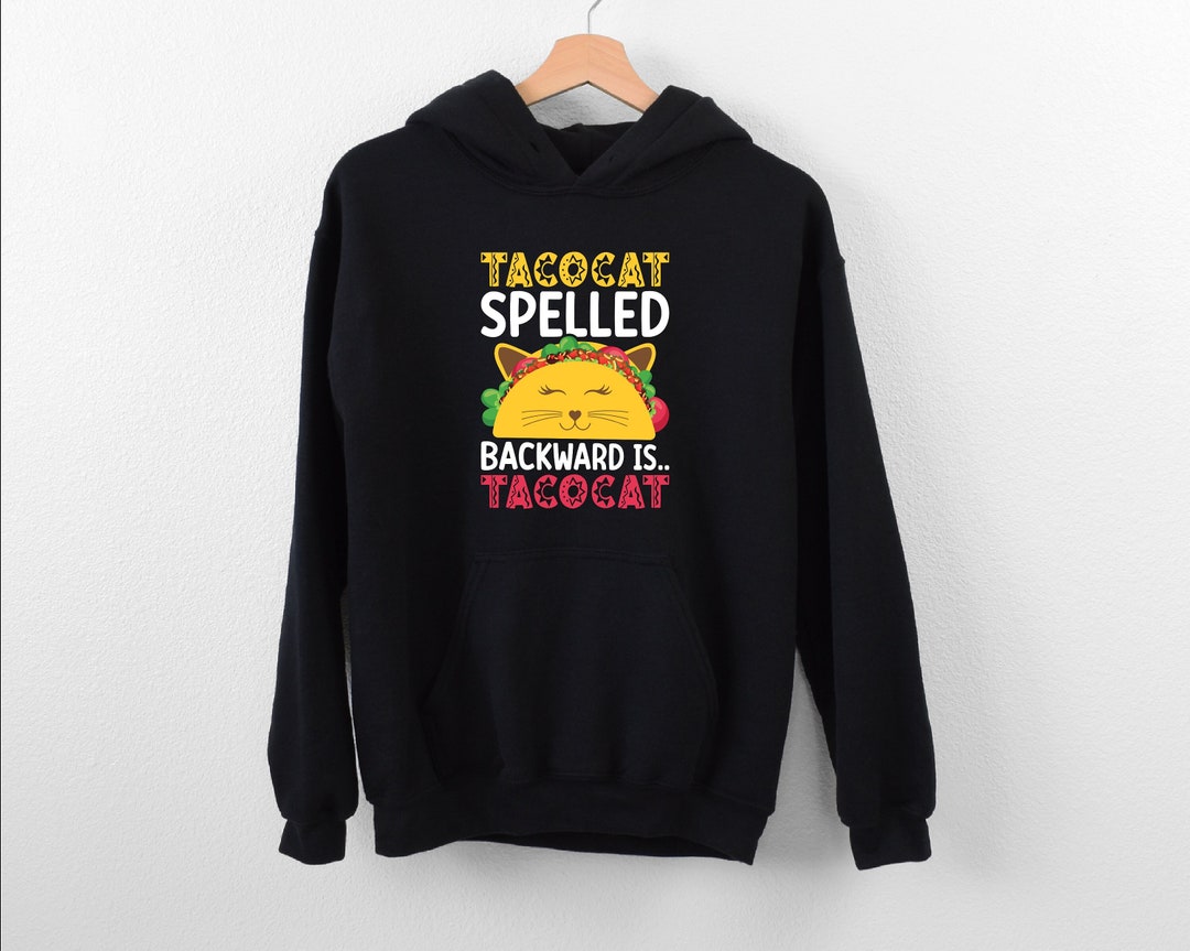 Tacocat Hoodie, Taco Lover Hoodie, Mexican Food Hoodie,taco Hoodie ...