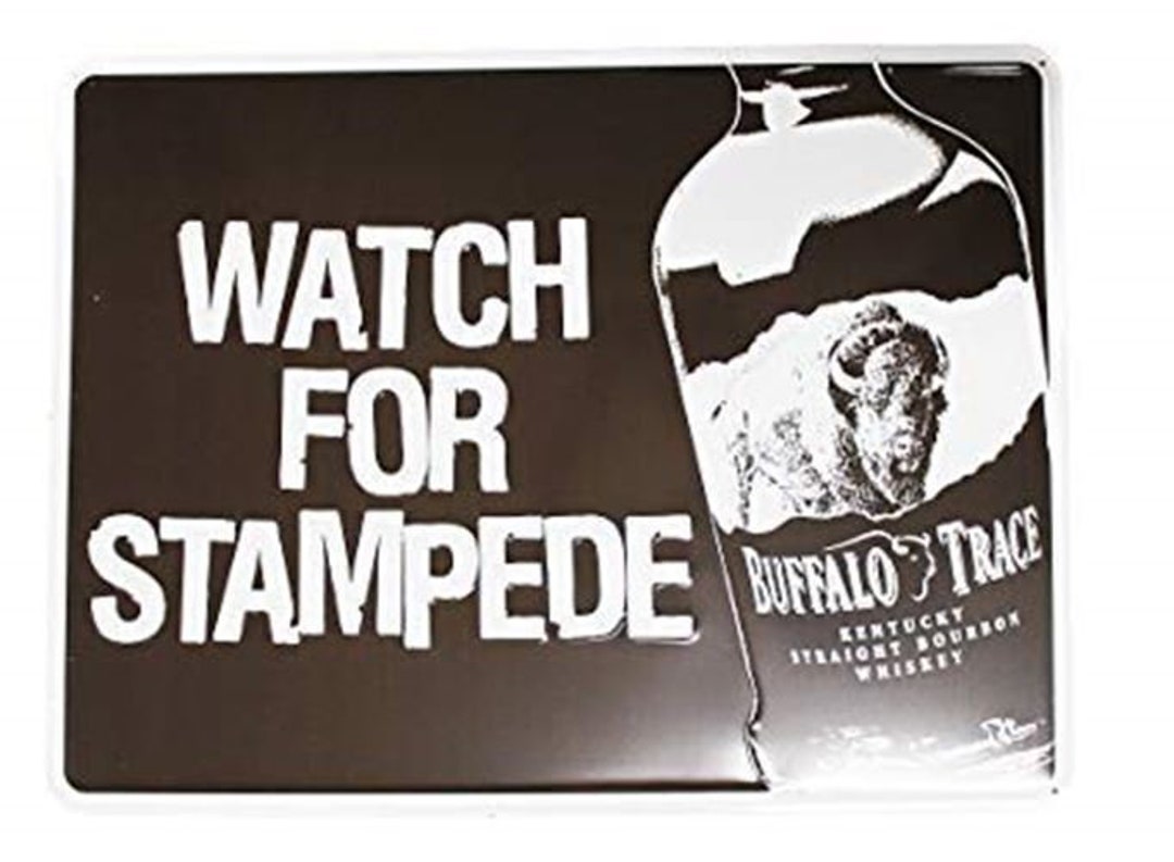 Buffalo Trace Whiskey Metal Tacker Sign Watch for Stampede - Etsy
