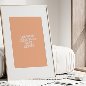 Modern Christian Wall Art Life With Jesus Only Gets Better Print ...
