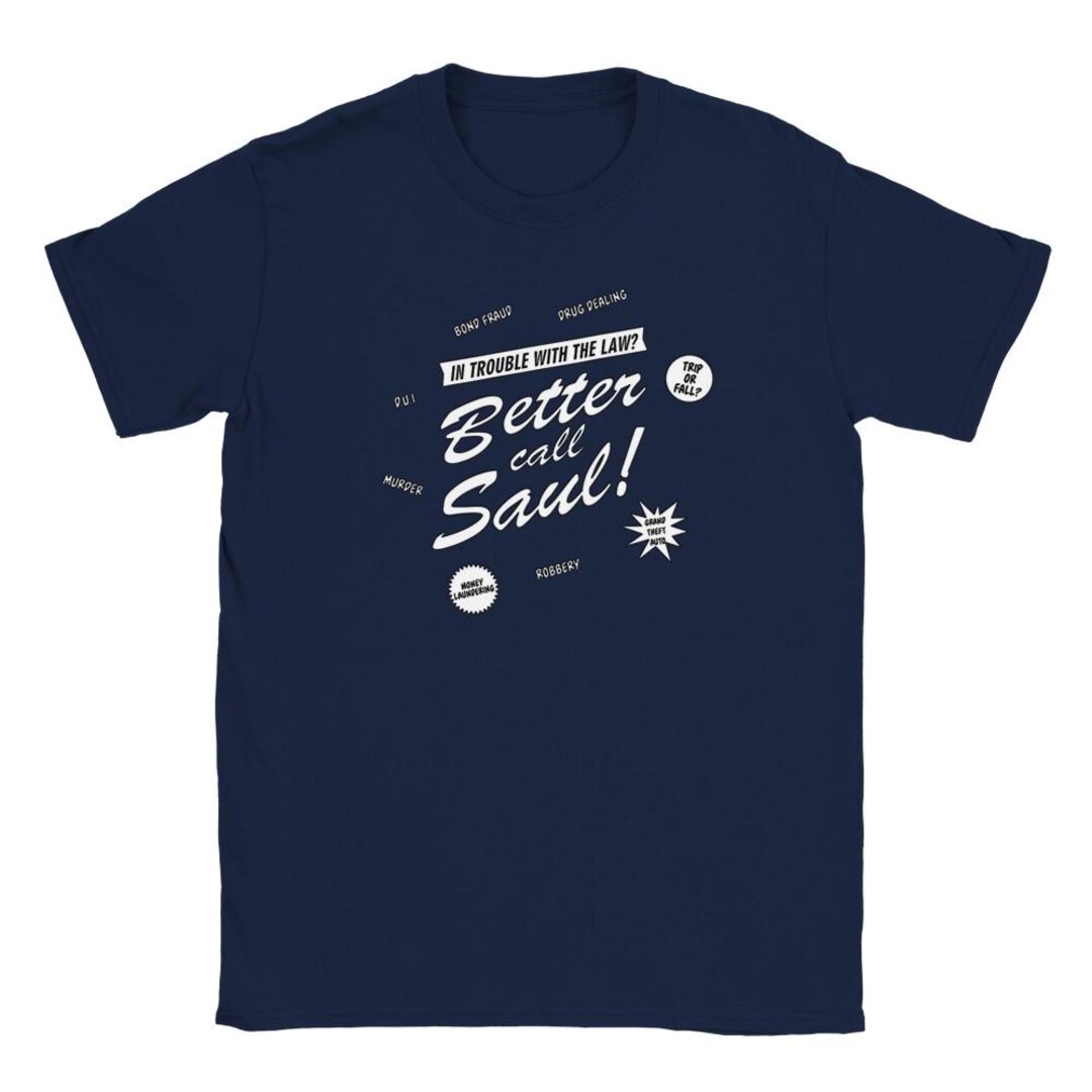 Better Call Saul Tee Shirt - Breaking Bad T-shirt - Saul Goodman ...