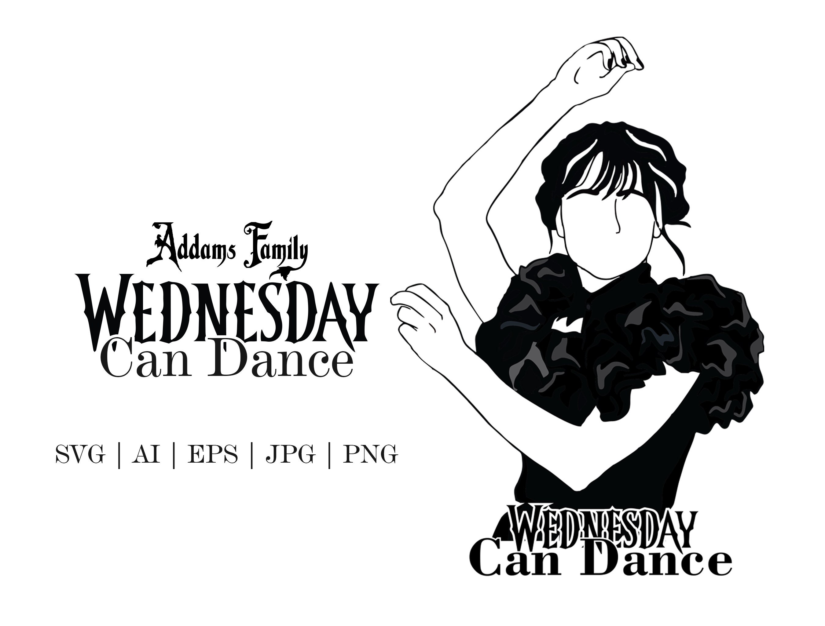Wednesday SVG , Dancing Queen Png, Addam Family Svg, Png, Eps, Pdf, Ai ...