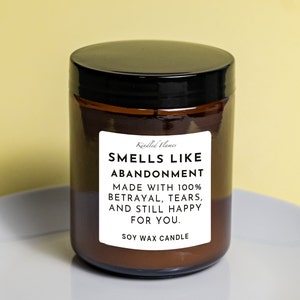 Smells Like Abandonment Made With 100%, Australian Candles, Friendship ...