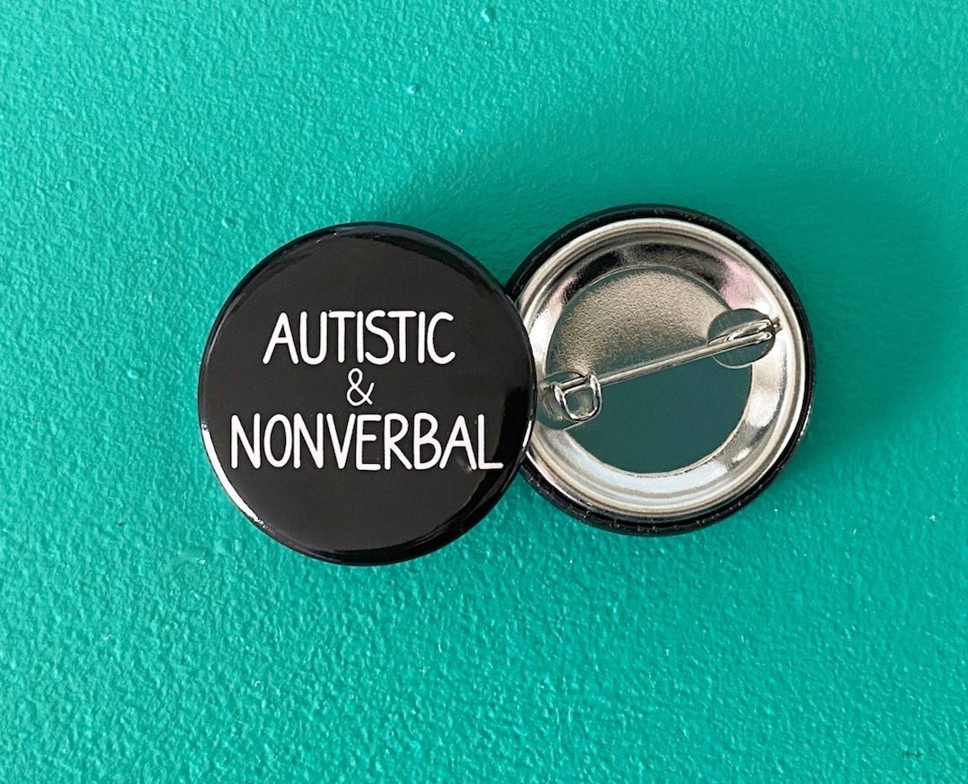 Autistic and Nonverbal Pin, Autism Pride Badge - Etsy