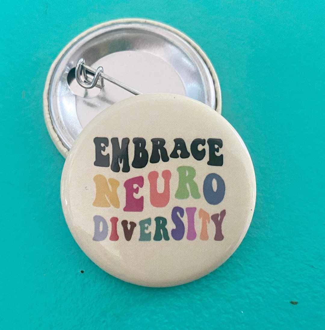 Embrace Neurodiversity Pin, Awareness Badge, Neurodivergent Gift - Etsy