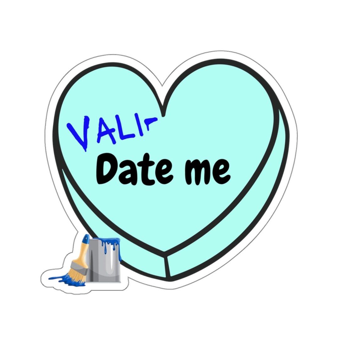 Validate Me Conversation Heart Kiss Cut Vinyl Sticker - Etsy