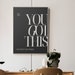 You Got This Digital Print • Black Beige Empowerment Poster ...