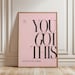 You Got This Digital Print • Black Beige Empowerment Poster ...