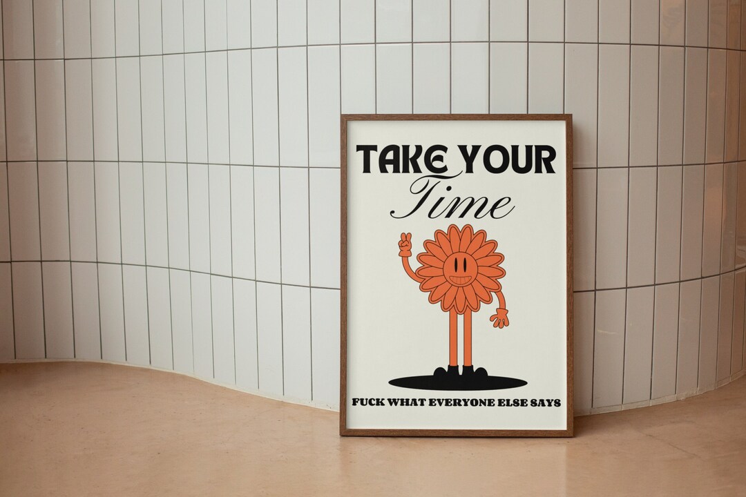 Take Your Time Retro Character Art Print • Cute Flower Cartoon Wall Art ...
