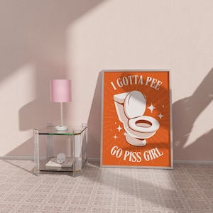 Go Piss Girl Poster • Funny Bathroom Print • Gossip Girl Quote • Trendy ...