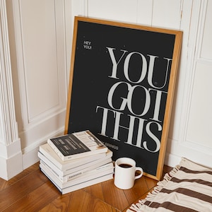 You Got This Digital Print • Black Beige Empowerment Poster ...