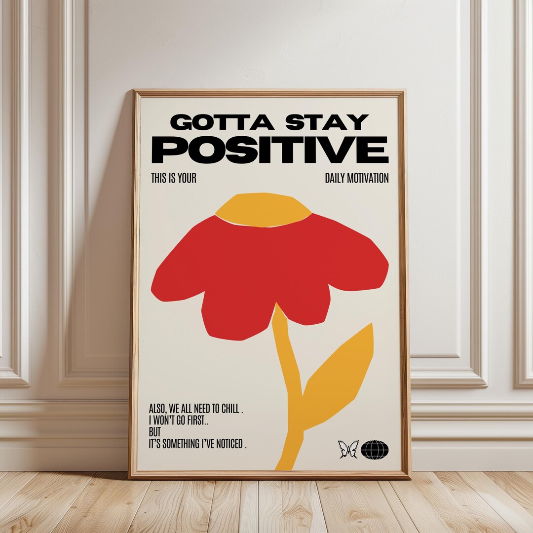 Stay Positive Funny Empowerment Poster • You Got This Digital Print ...