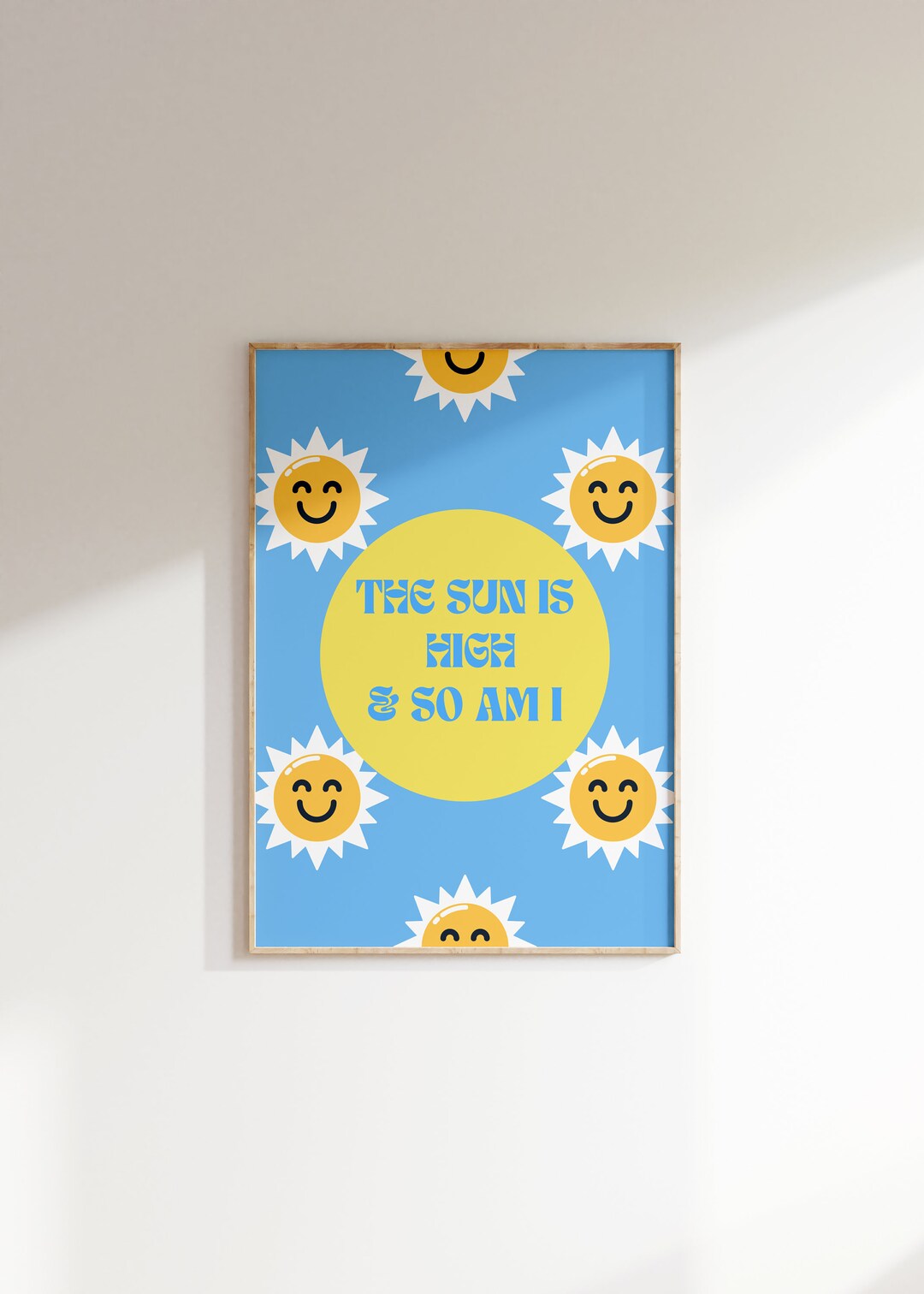 The Sun is High and so Am I Quote Print Stoner Typography Wall Art Sun ...