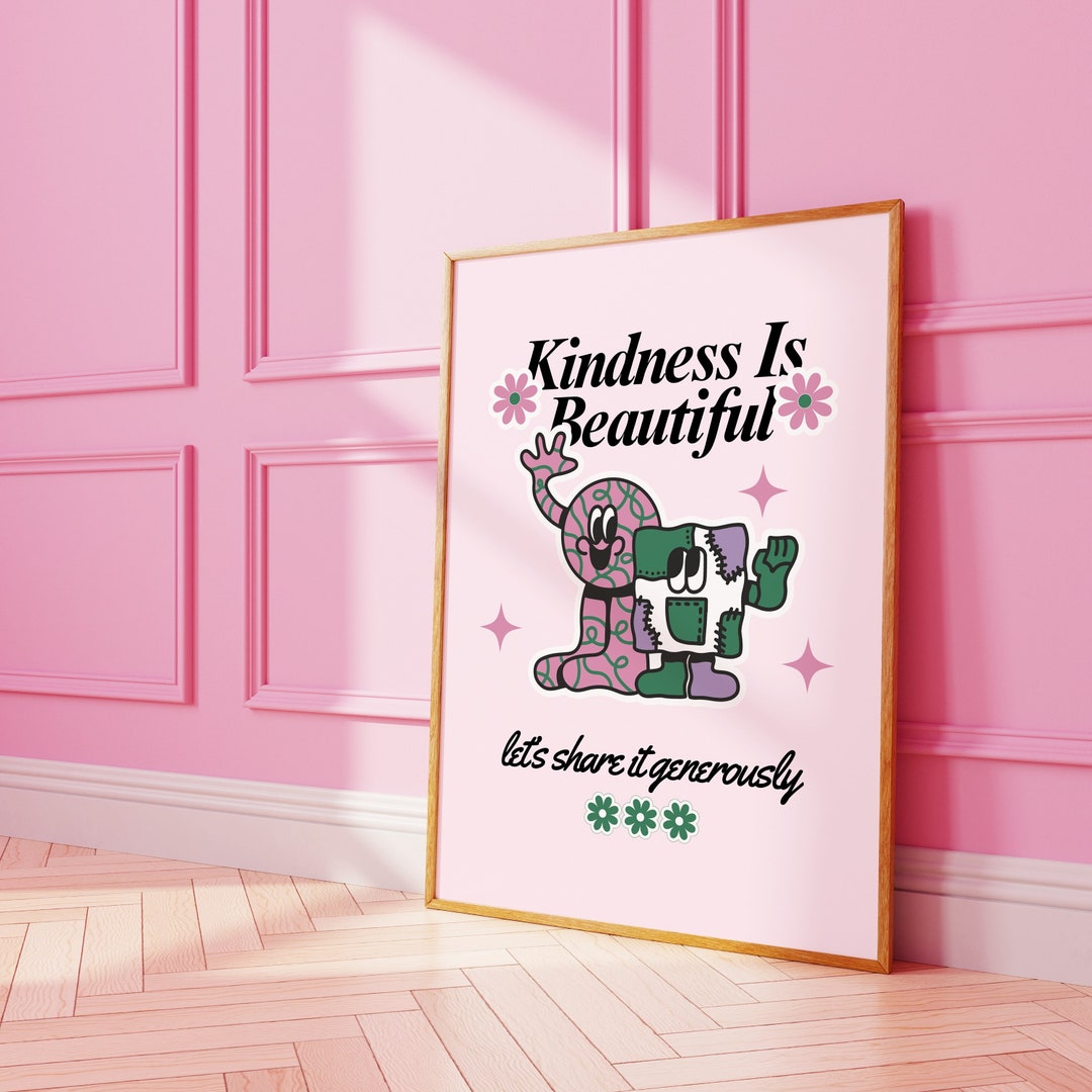 Kindness is Beautiful Poster • Retro Cartoon Character Wall Art • Pink ...