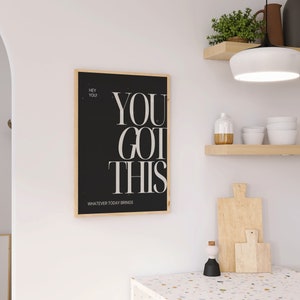You Got This Digital Print • Black Beige Empowerment Poster ...