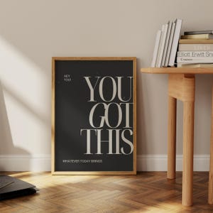 You Got This Digital Print • Black Beige Empowerment Poster ...