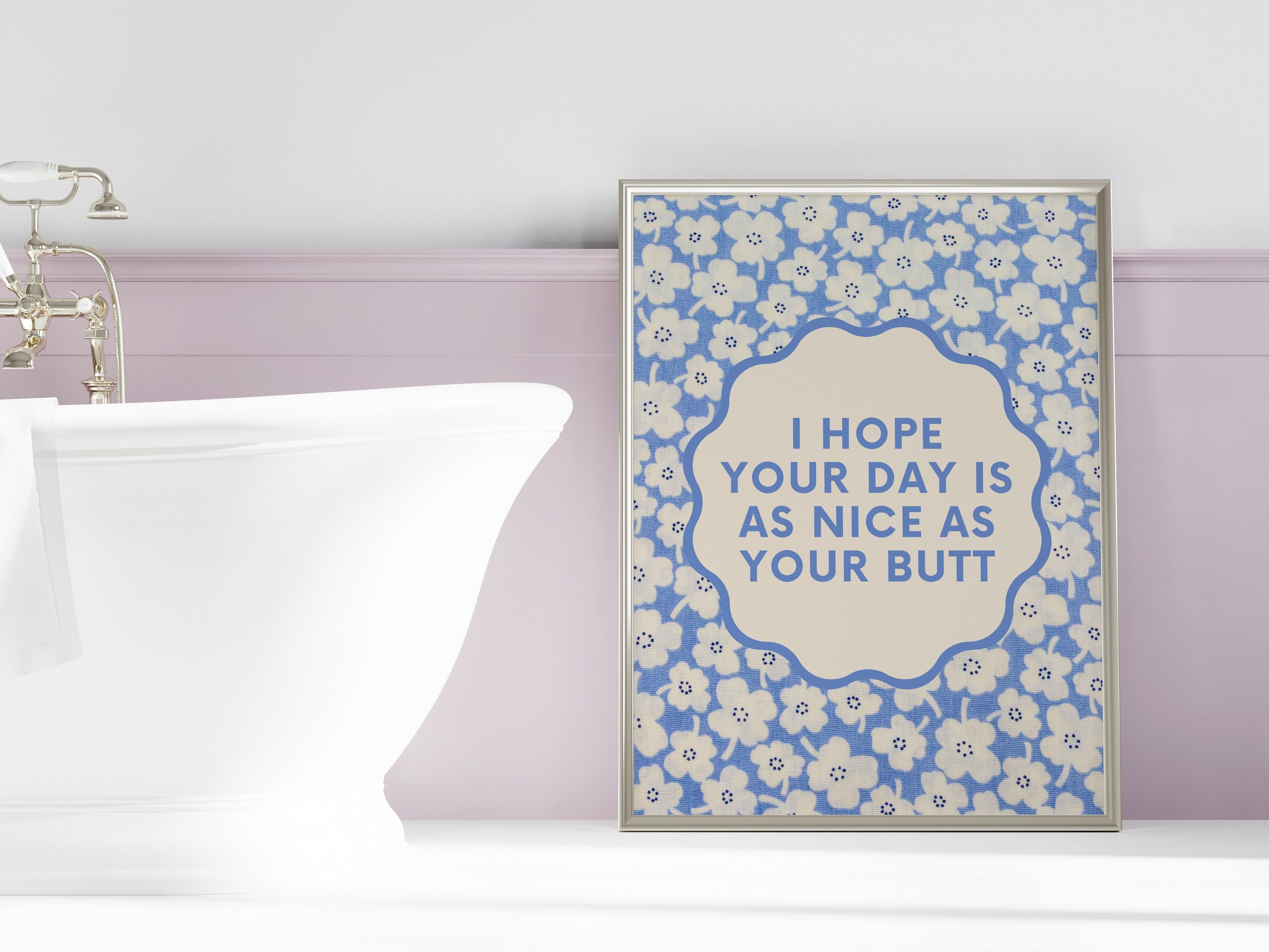 Nice Butt Funny Quote Art • Retro Blue Beige Floral Print • Trendy Wall ...