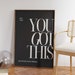You Got This Digital Print • Black Beige Empowerment Poster ...