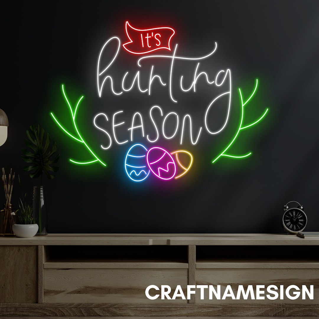 It's Hunting Season Led Sign, Happy Easter Neon Sign, Custom Neon Sign ...