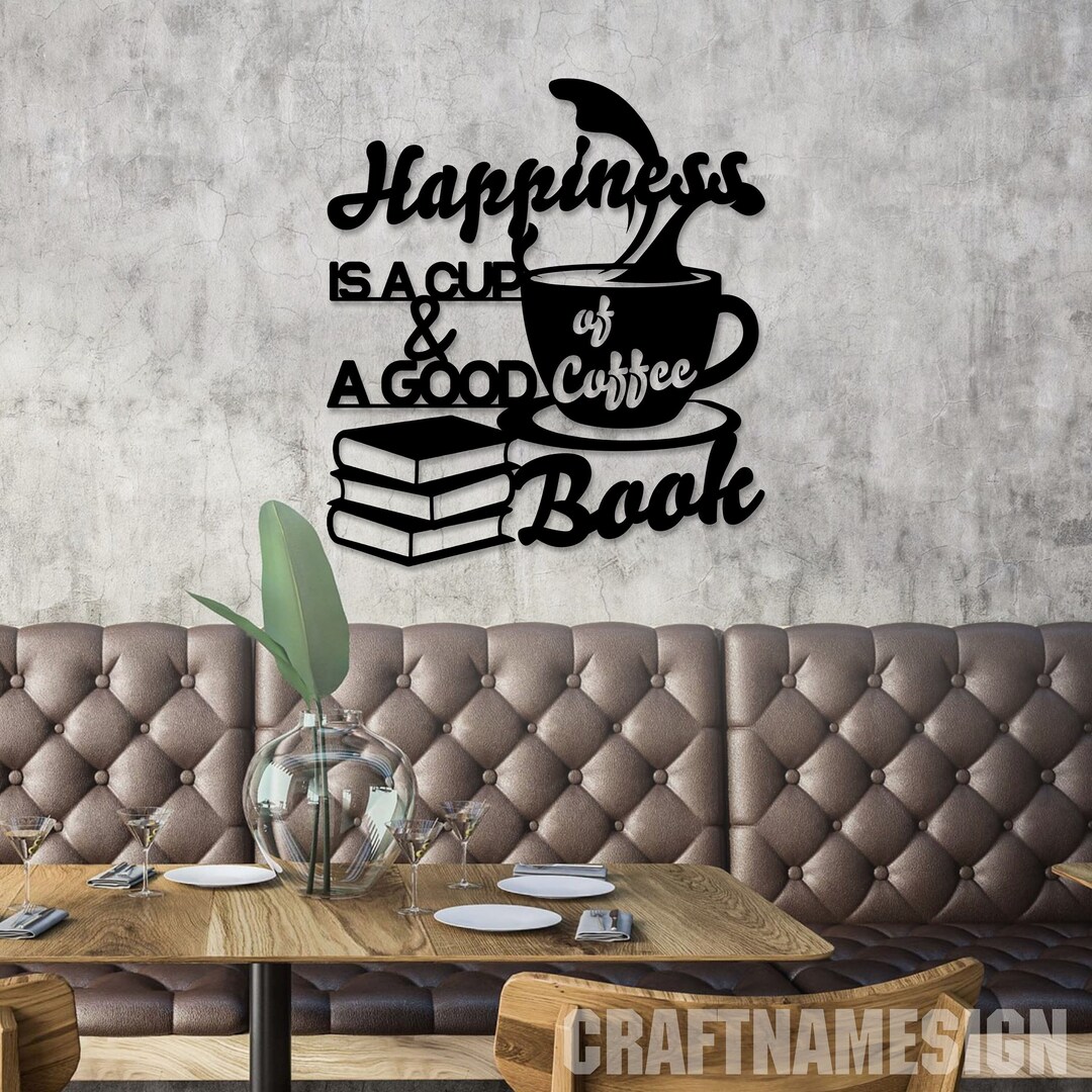 Happiness is A Cup of Coffee and A Good Book Metal Wall Art LED Light ...