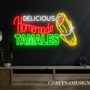 Delicious Homemade Tamales Neon Sign, Tamale Led Sign, Custom Neon Sign ...