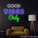 Good Vibes Only Led Sign, Good Vibes Only Neon Sign, Custom Neon Sign ...