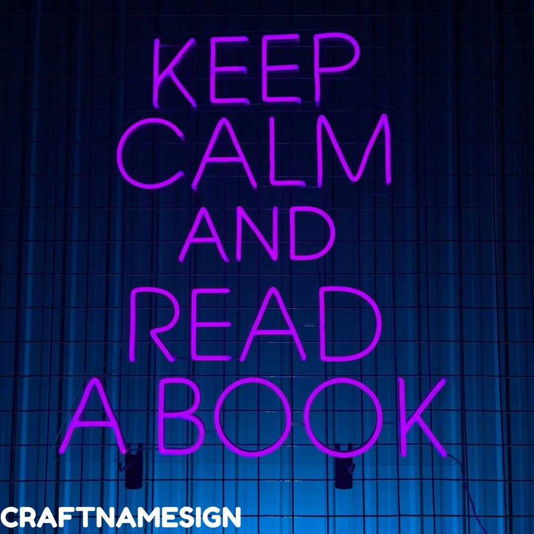 Keep Calm and Read Book Neon Sign, Reading Books Led Sign, Custom Neon ...