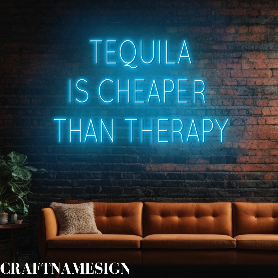 Tequila is Cheaper Than Therapy Neon Sign, Tequila Cocktail Led Sign ...