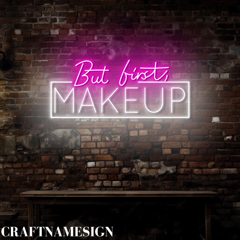 But First Makeup Neon Sign, Make up Led Sign, Custom Neon Sign, Make up ...