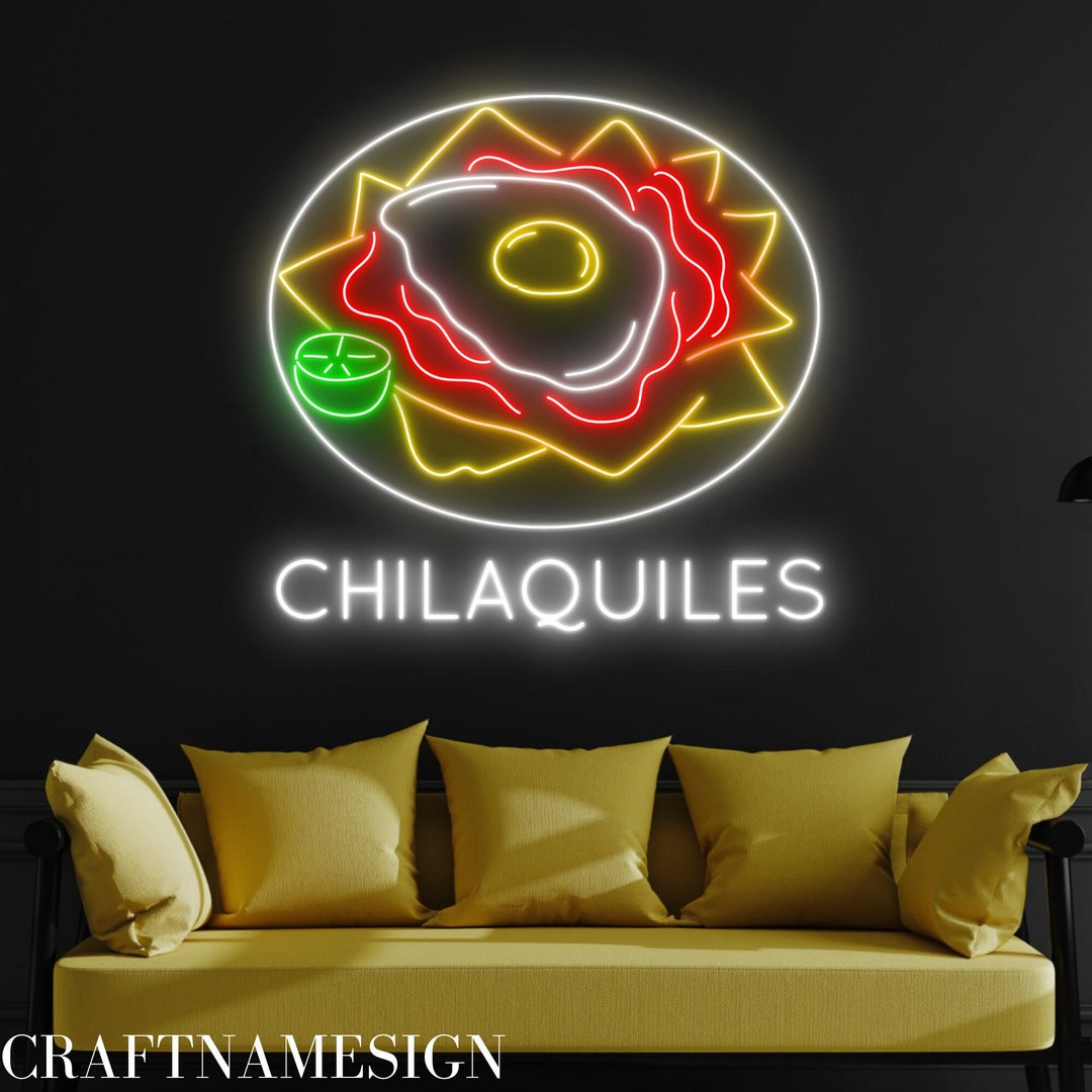 Chilaquiles Neon Sign, Mexico Chilaquiles Led Sign, Custom Neon Sign ...