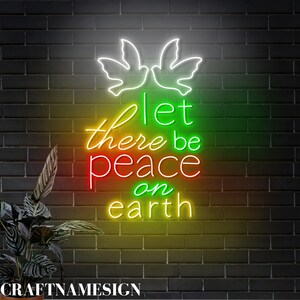 Let There Be Peace on Earth Neon Sign, Peace Day Led Sign, Custom Neon ...