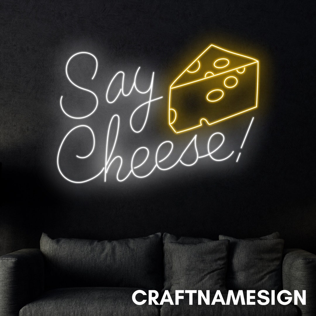 Say Cheese Neon Sign, Piece of Cheese Led Sign, Custom Neon Sign ...