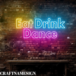Eat Drink Dance Neon Sign, Eat Drink Dance Led Sign for Bar Pub Wall ...