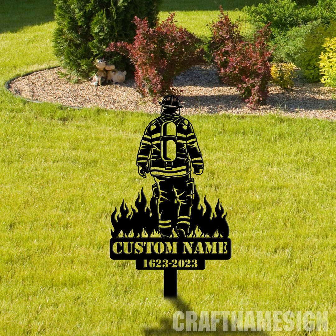 Custom Fire Fighter Fireman Memorial Metal Stake, Firefighter Memorial ...