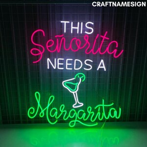 This Senorita Needs A Margarita Led Sign, Margarita Neon Sign, Custom ...