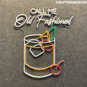 Call Me Old Fashioned Neon Sign, Cocktails Led Sign, Custom Neon Sign ...