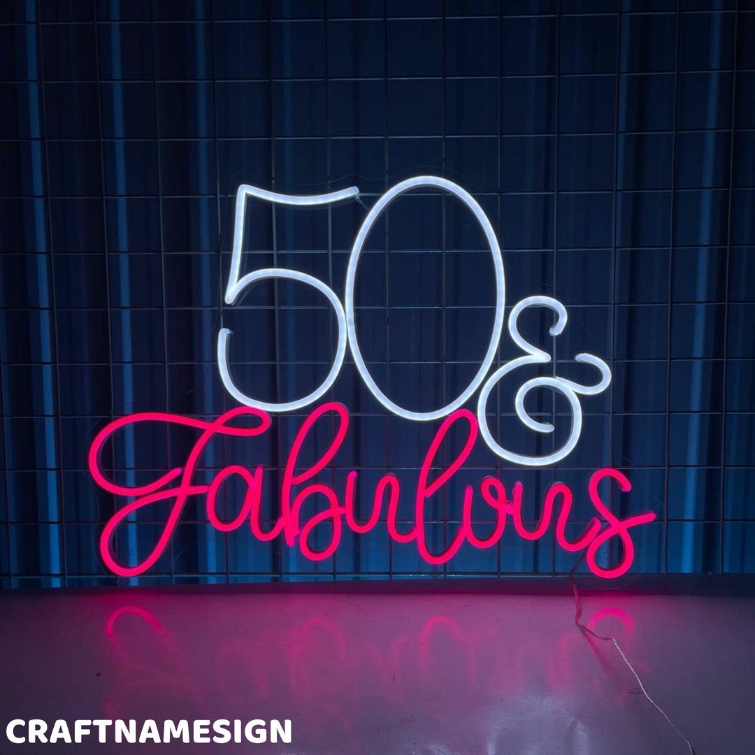 50 & Fabulous Neon Sign, 50 Fabulous Led Sign, Custom Neon Sign, 50th ...