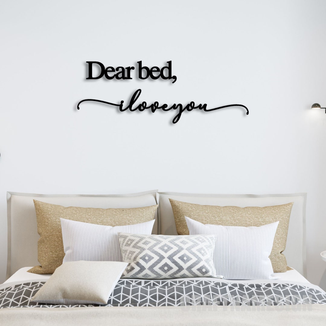 Dear Bed I Love You Bedroom Decor Metal Sign, Bedroom Wall Art, Wall ...