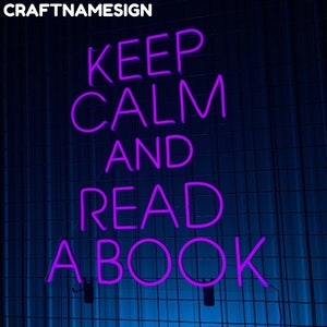 Keep Calm and Read Book Neon Sign, Reading Books Led Sign, Custom Neon ...
