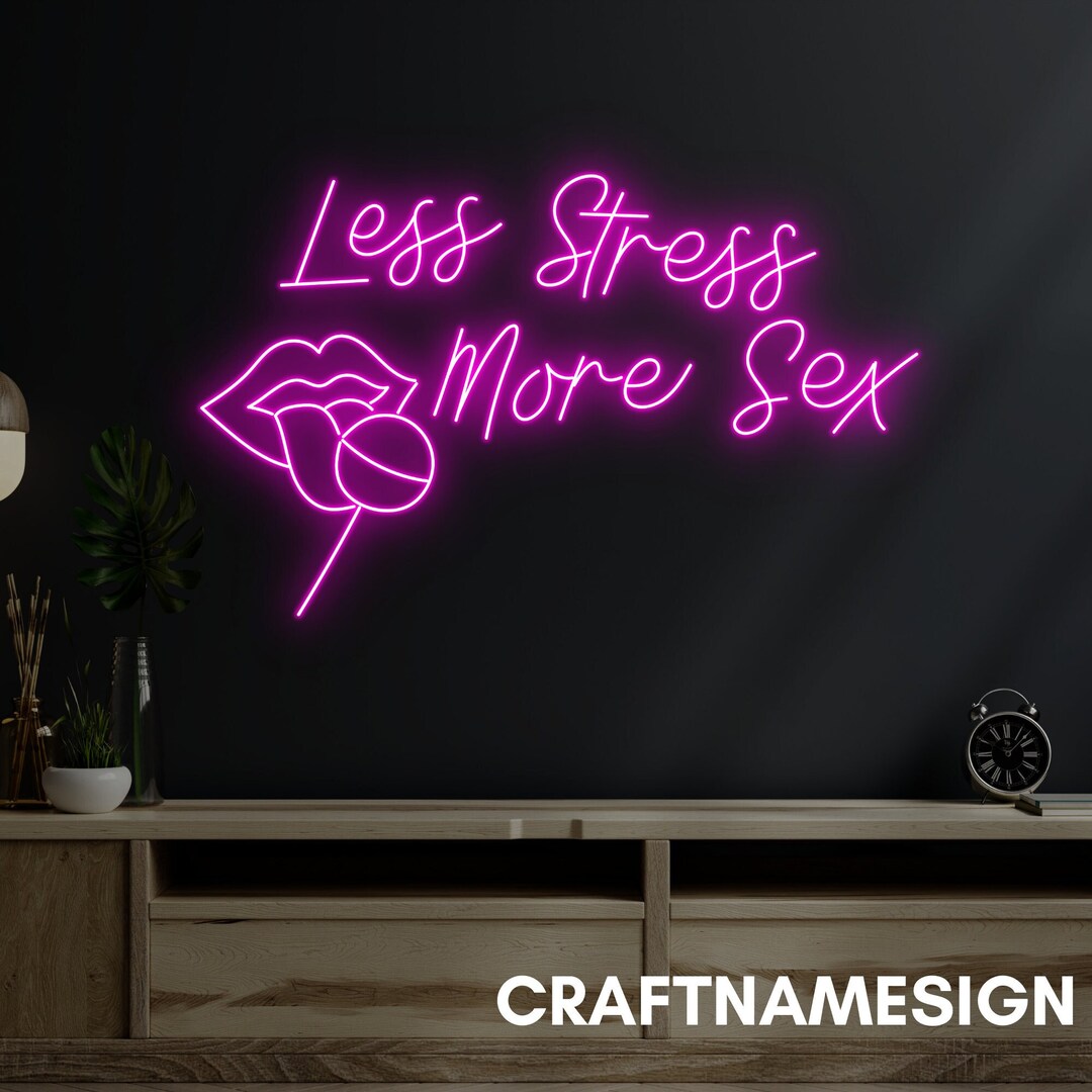 Less Stress More Sex Led Sign Lips Lollipop Neon Sign Custom Neon