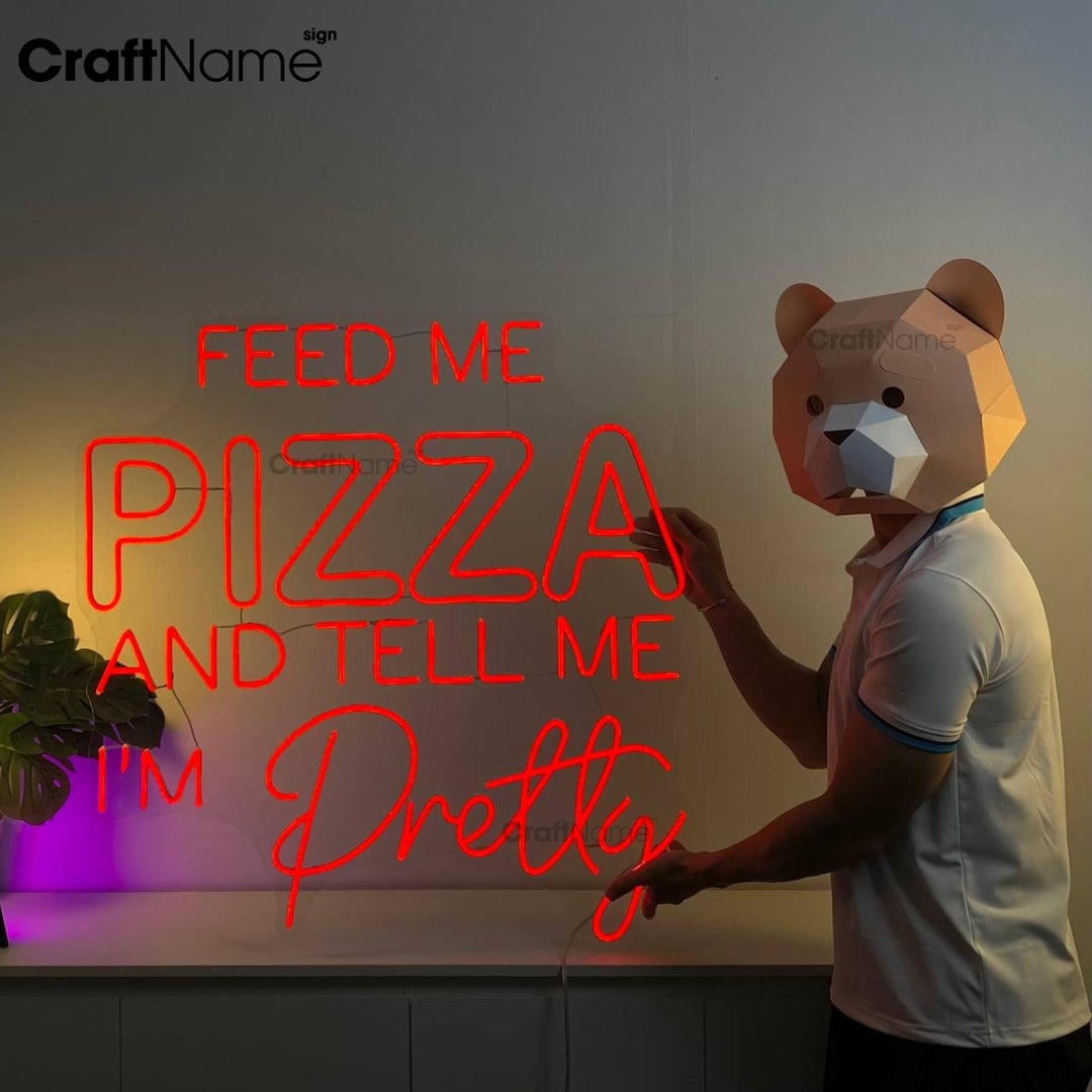 Feed Me Pizza and Tell Me I'm Pretty Neon Sign, Pizza Wall Led Sign ...
