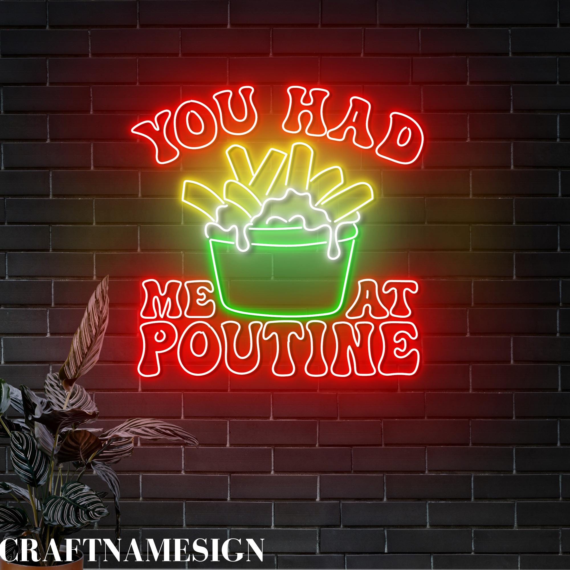 You Had Me at Poutine Neon Sign, Canadian Poutine Led Sign, Custom Neon ...