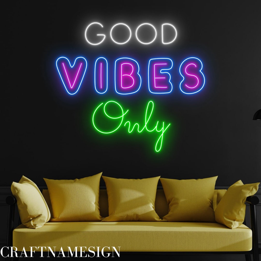 Good Vibes Only Led Sign, Good Vibes Only Neon Sign, Custom Neon Sign ...