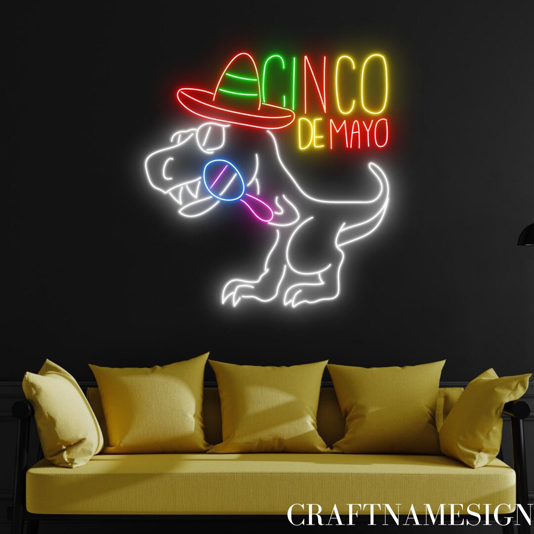 Cinco De Mayo Neon Sign, Dinosaur Led Sign, Custom Neon Sign, Gifts for ...