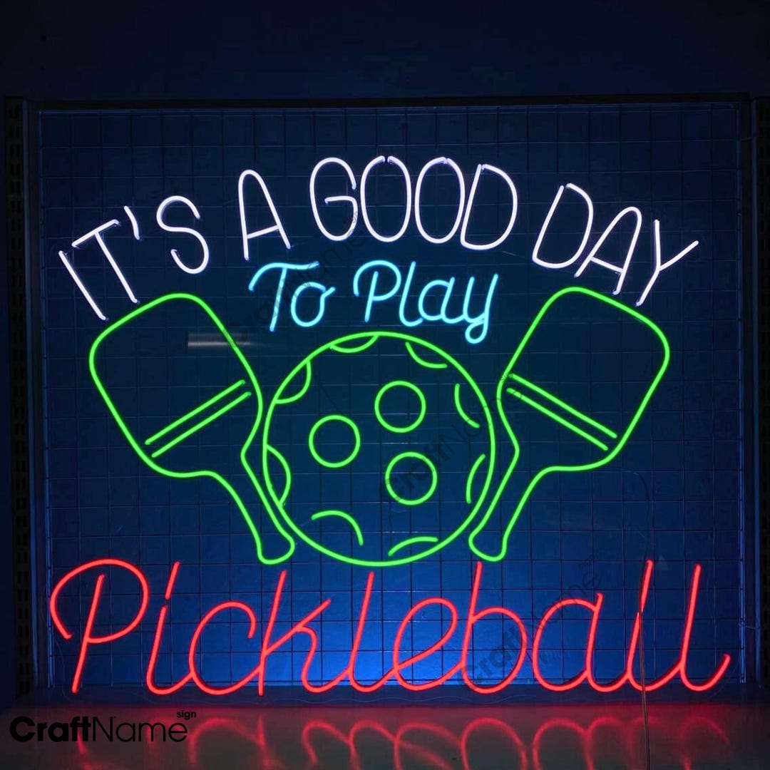 It's A Good Day to Play Pickleball Neon Sign, Pickleball Led Sign ...