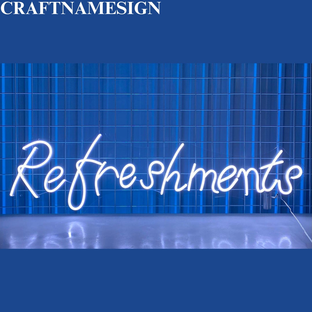 Refreshments Neon Sign, Custom Neon Sign for Refreshments Bar Wall ...